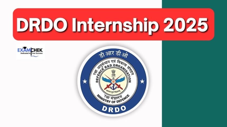 DRDO Internship 2025: Step-by-Step Guide for Engineering